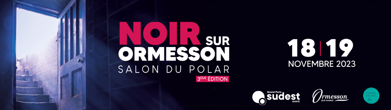 Ormesson-sur-Marne : Salon du polar "Noir sur Ormesson" - Grand Paris Sud Est Avenir